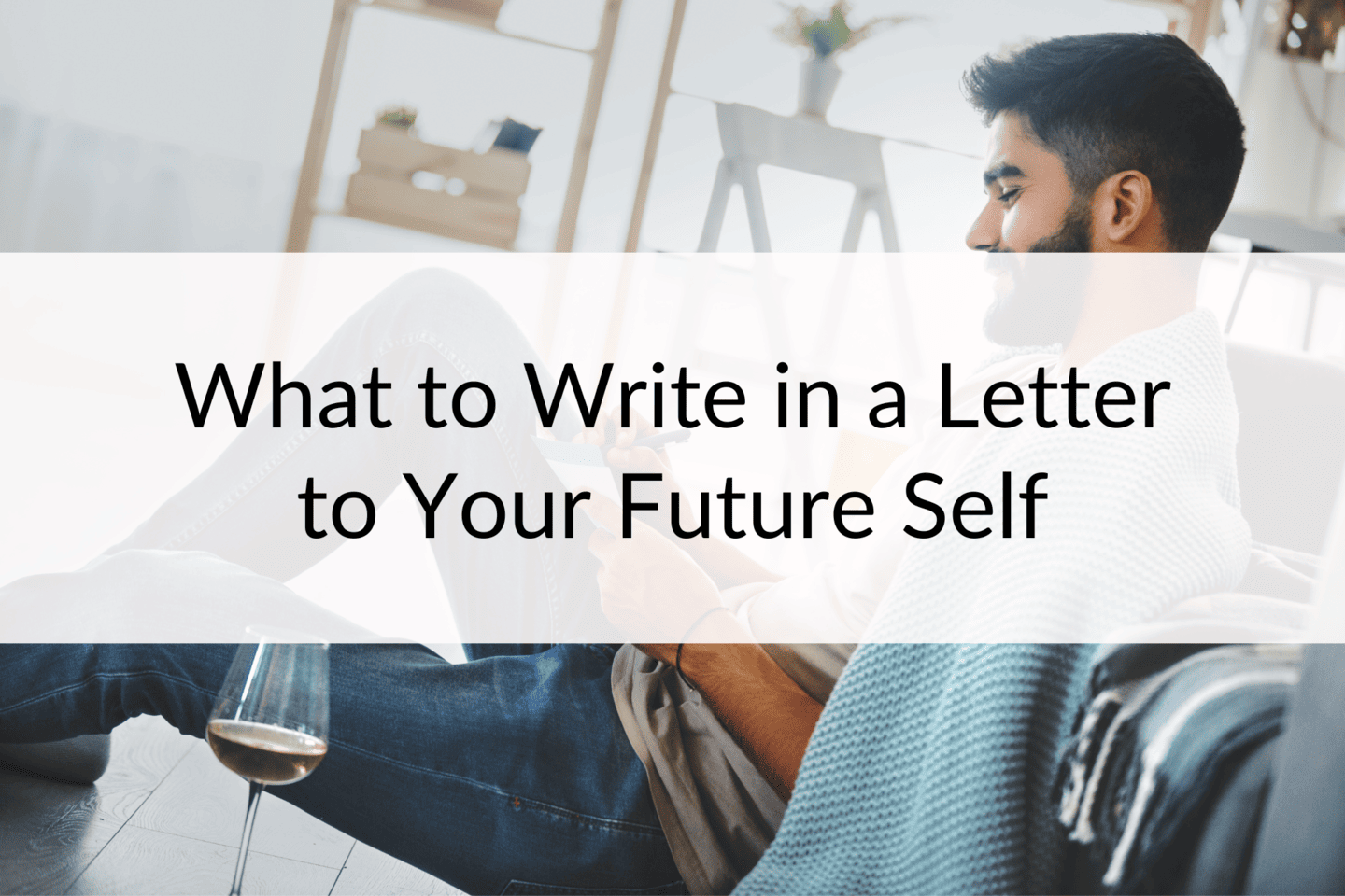 What to Write in a Letter to Your Future Self | Manifest a Perfect Life