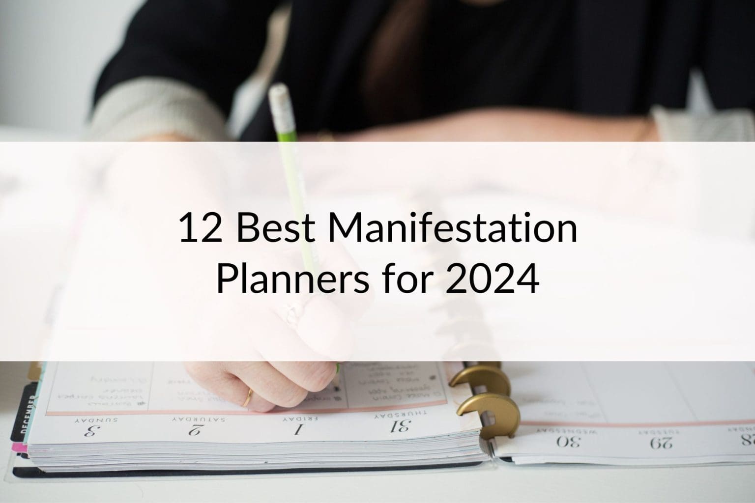 12 Best Manifestation Planners for 2024 | Manifest a Perfect Life
