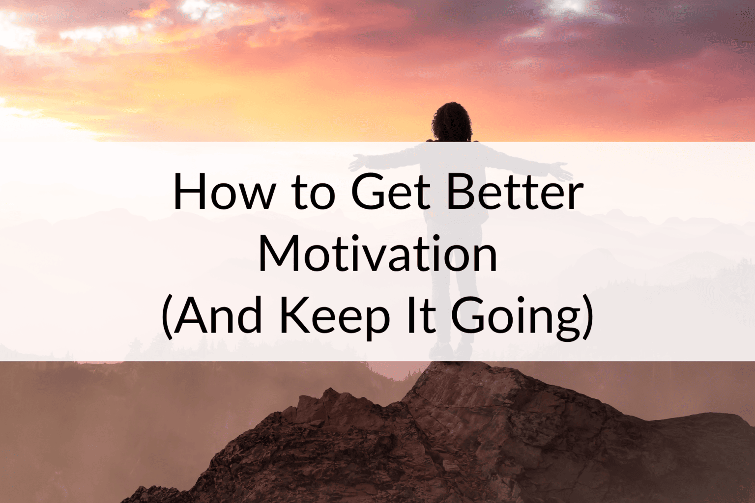 How to Get Better Motivation | Manifest a Perfect Life