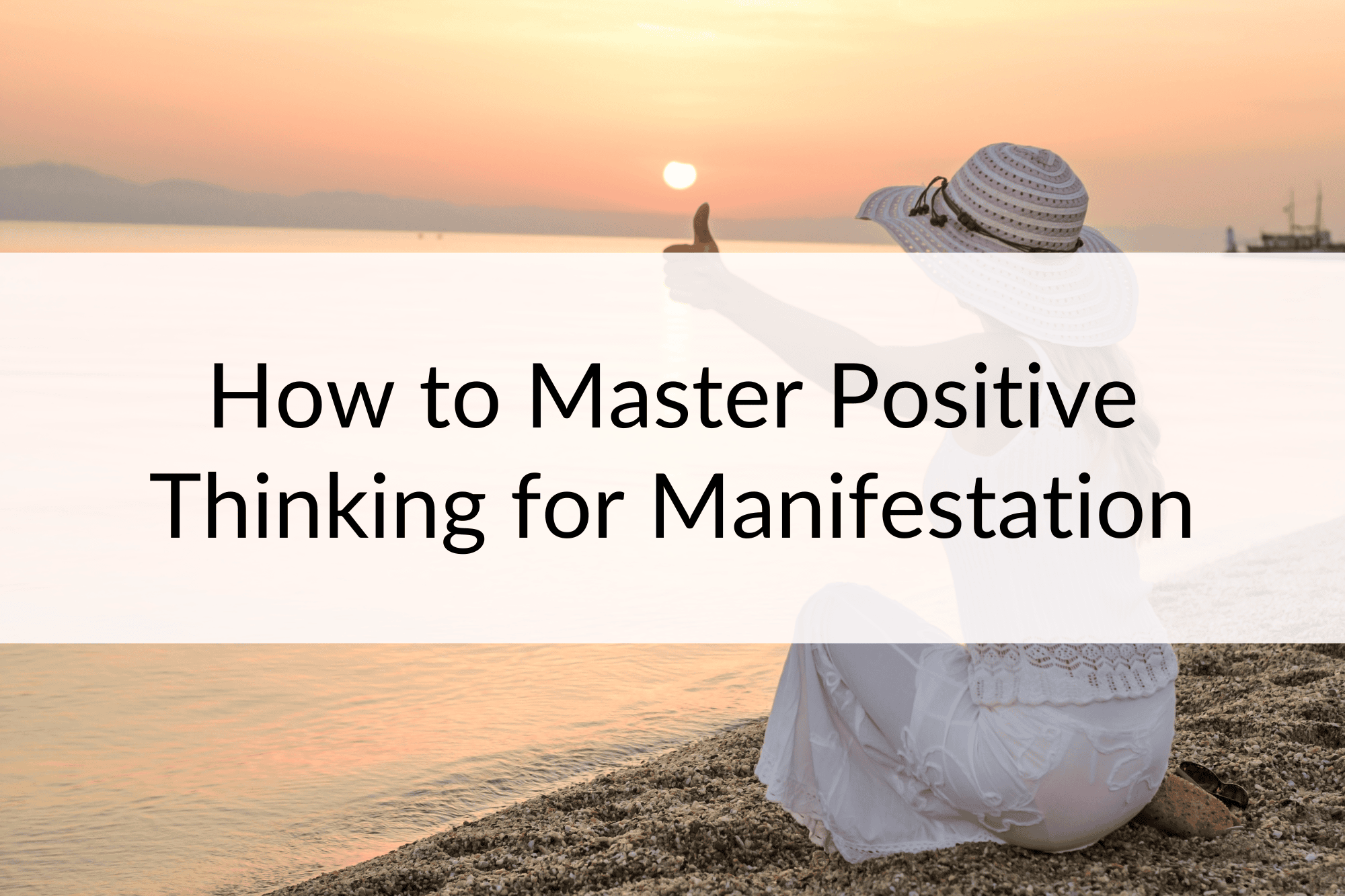 Positive Thinking for Manifestation | Manifest a Perfect Life