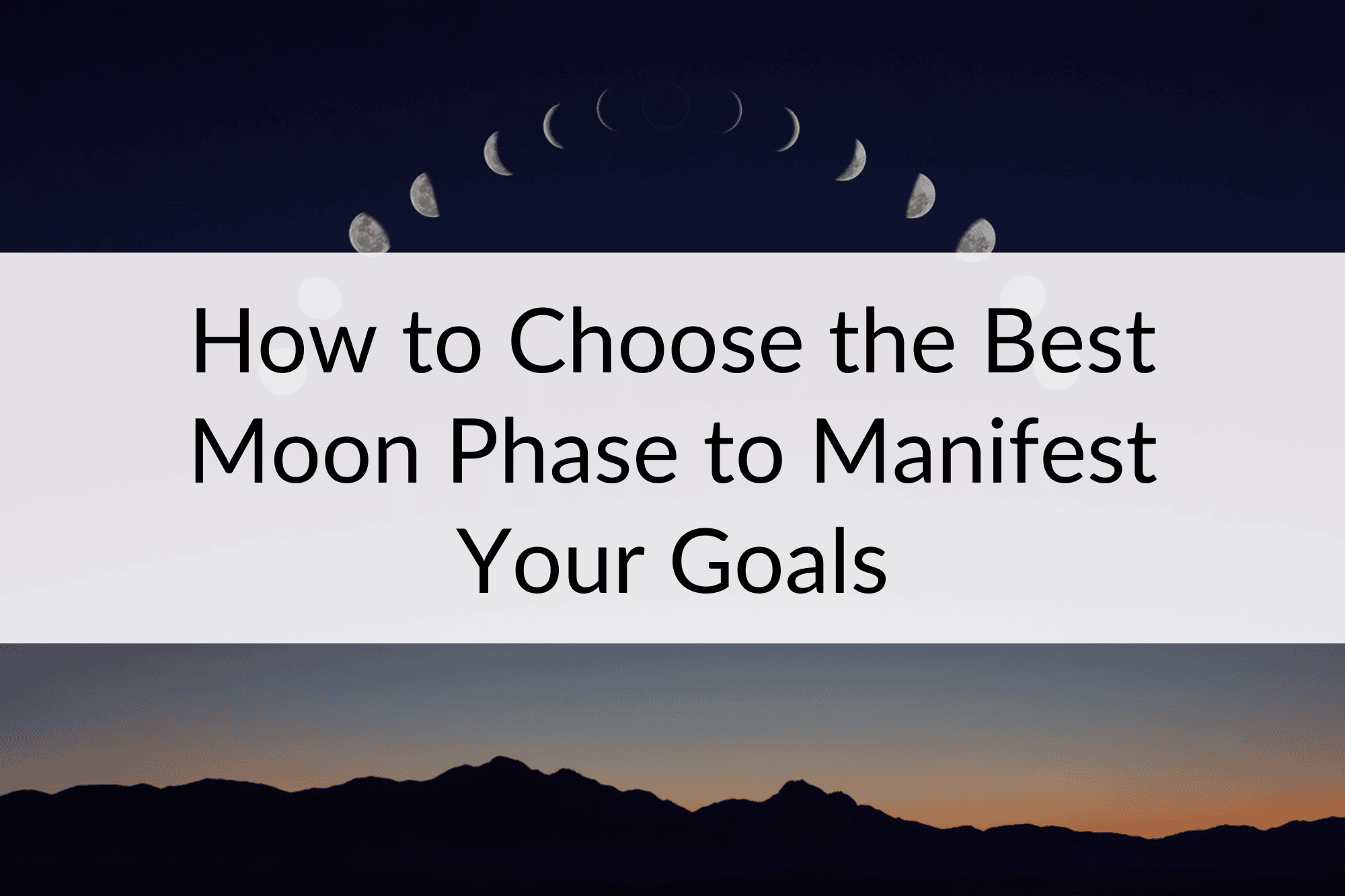 How to Choose the Best Moon Phase to Manifest Your Goals | Manifest a ...