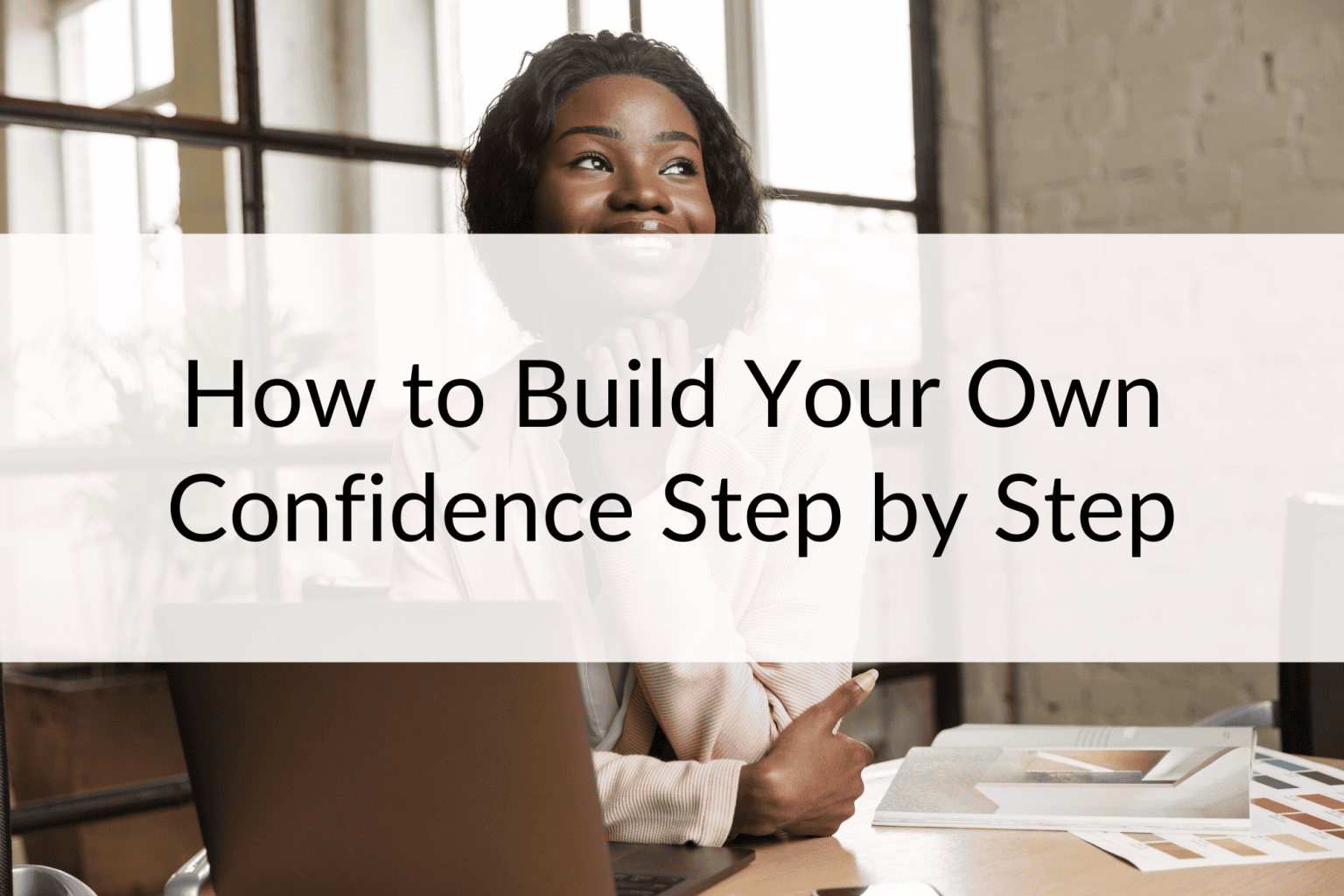 How to Build Your Own Confidence | Manifest a Perfect Life