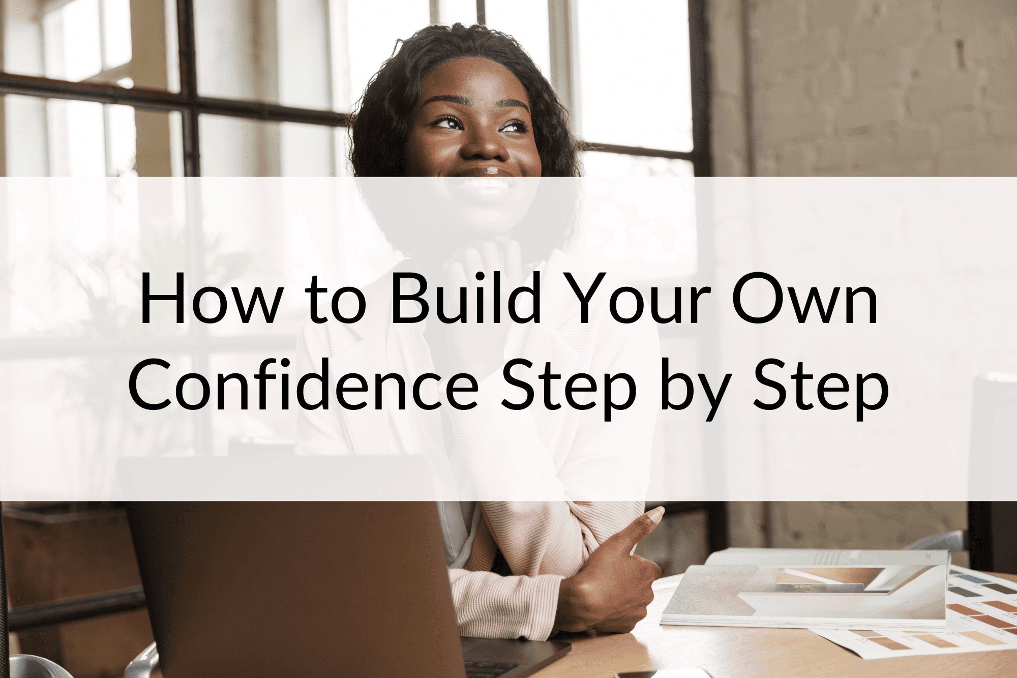 How to Build Your Own Confidence | Manifest a Perfect Life
